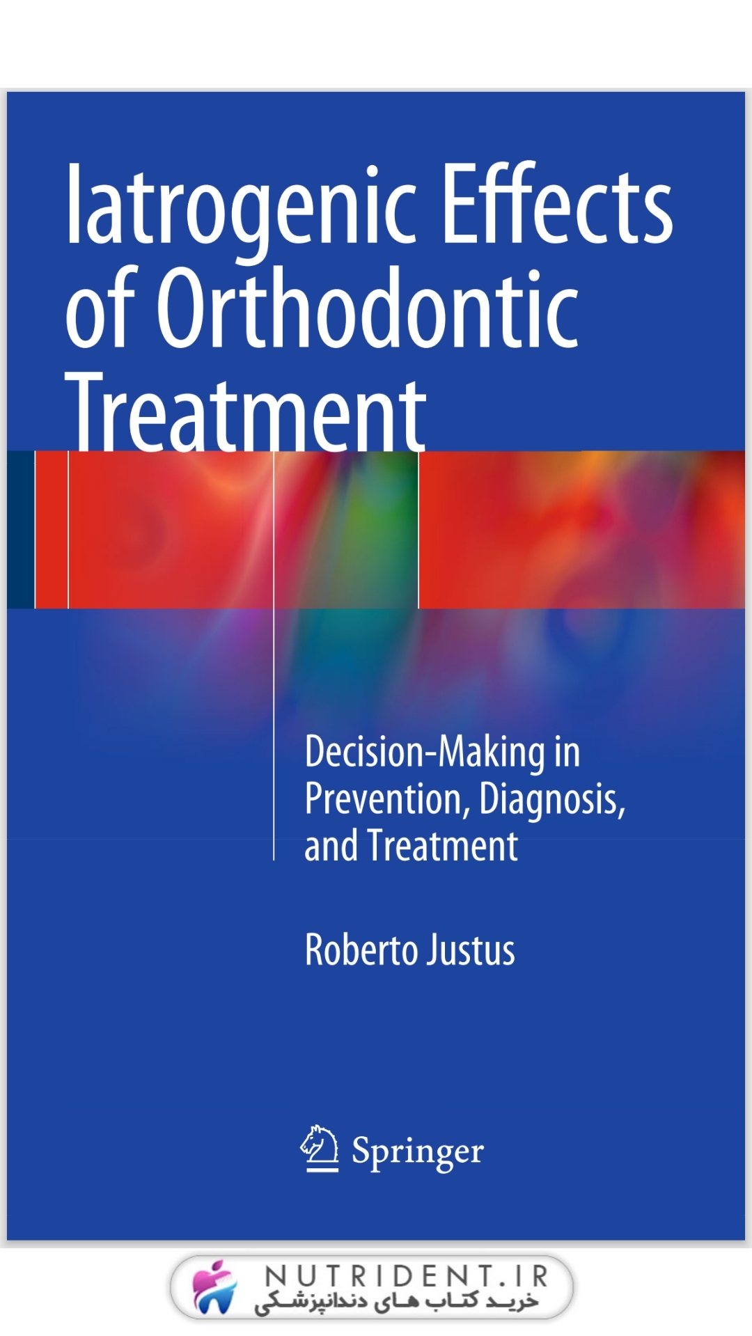 Iatrogenic Effects of Orthodontic Treatment - نوتریدنت